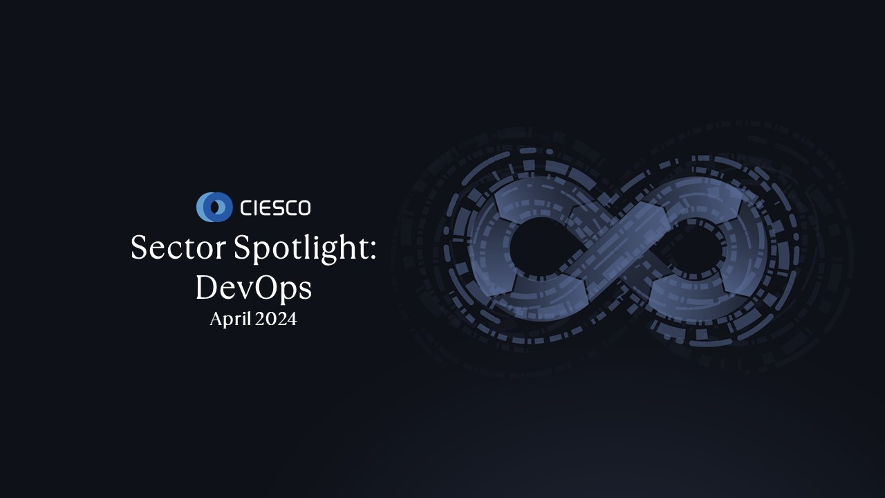Ciesco Sector Spotlight: DevOps, April 2024 - Ciesco